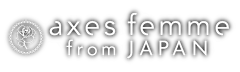 Collections – axes femme from JAPAN